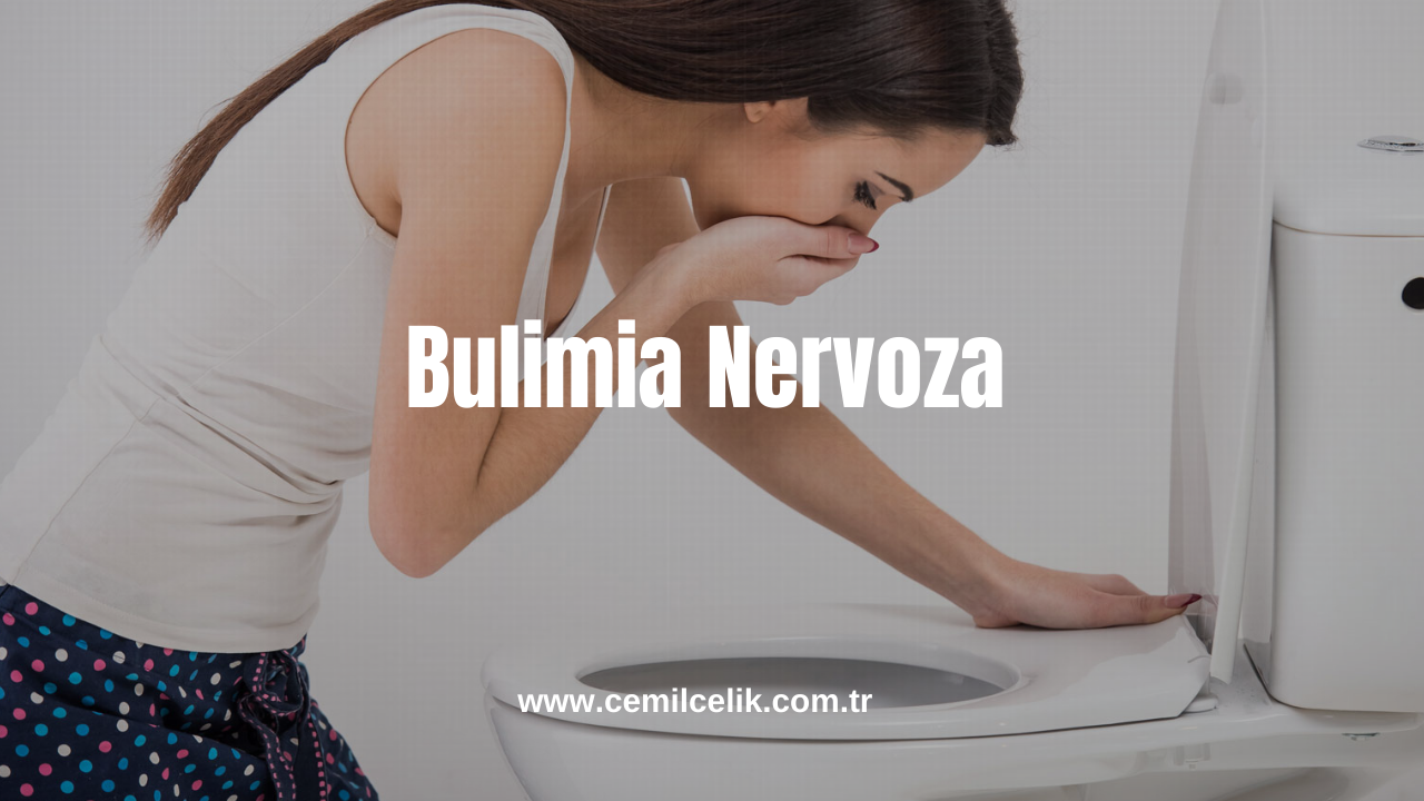Bulimia Nervoza - Ankara Psikiyatri ve Psikoterapi